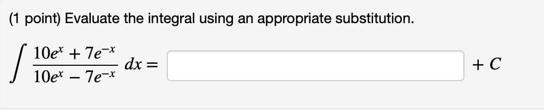 Solved (1 ﻿point) ﻿Evaluate the integral using an | Chegg.com