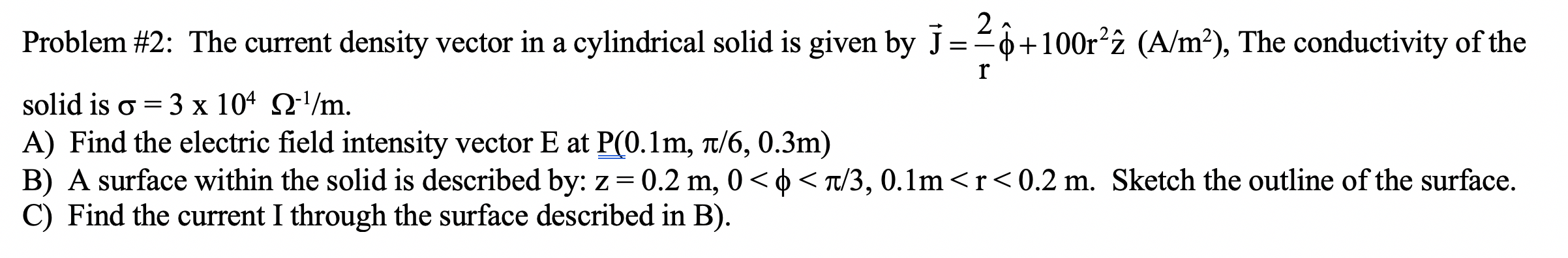 Solved Problem #2: The current density vector in a | Chegg.com
