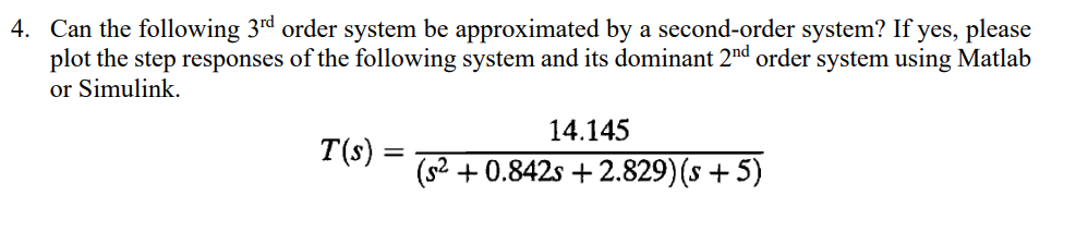 Solved 4. Can the following 3rd order system be approximated | Chegg.com