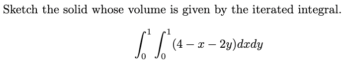 Solved Sketch the solid whose volume is given by the | Chegg.com