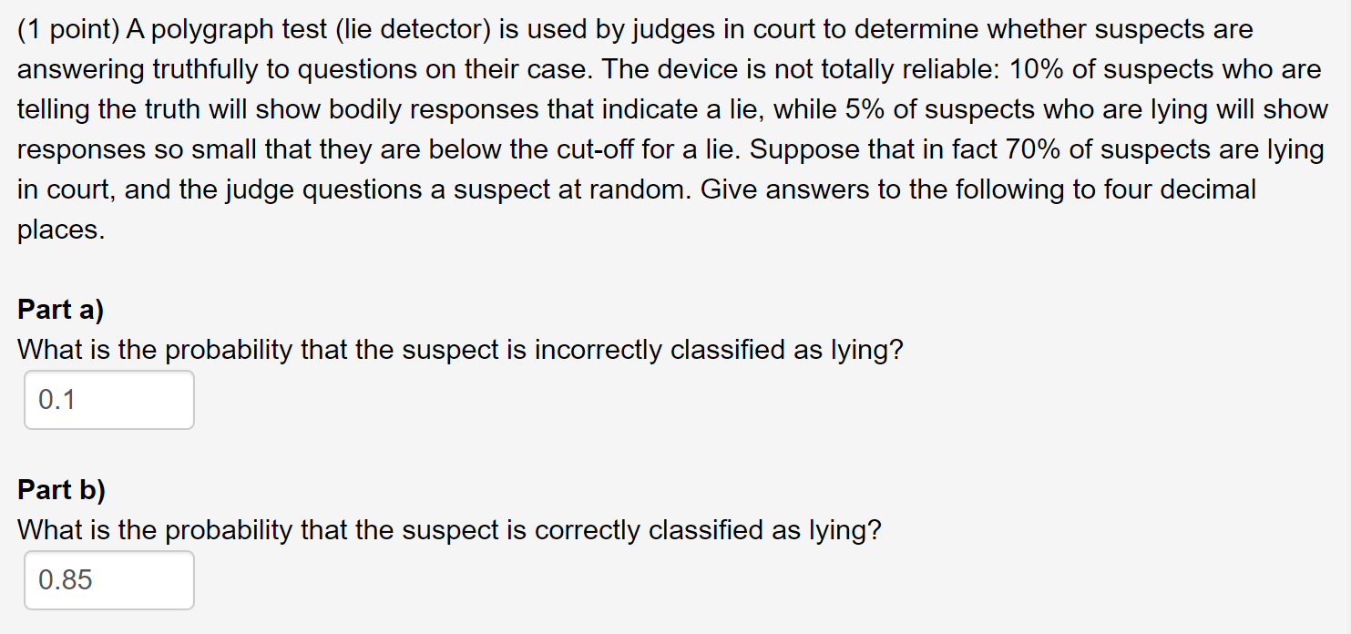 Solved (1 point) A polygraph test (lie detector) is used by | Chegg.com