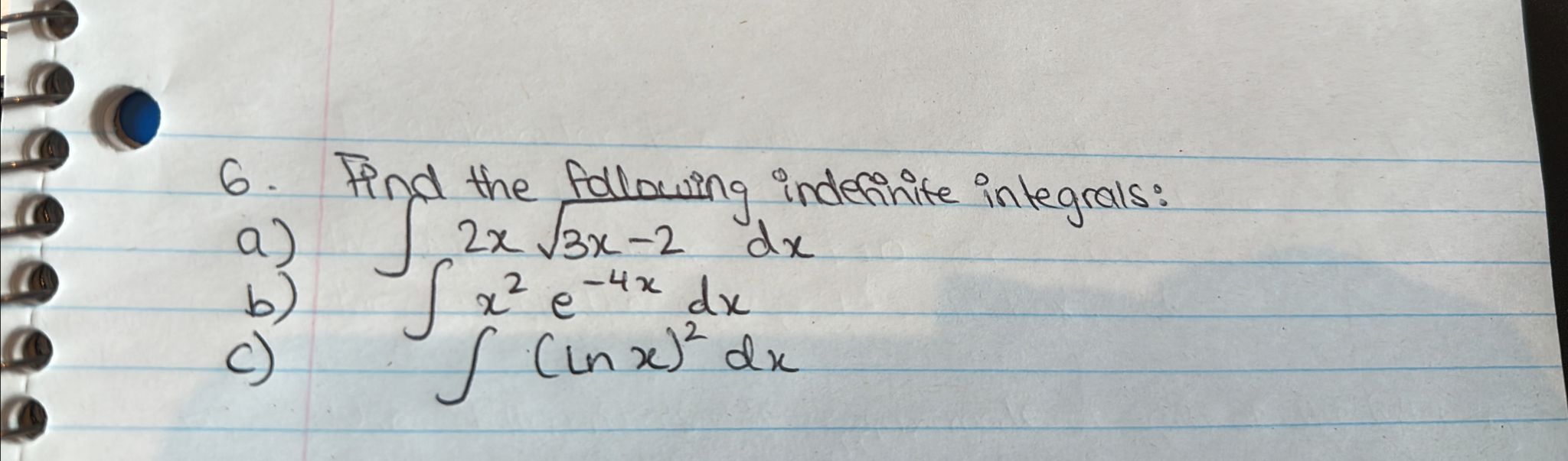 Solved 0. Find the following indefinite integrals: a) | Chegg.com