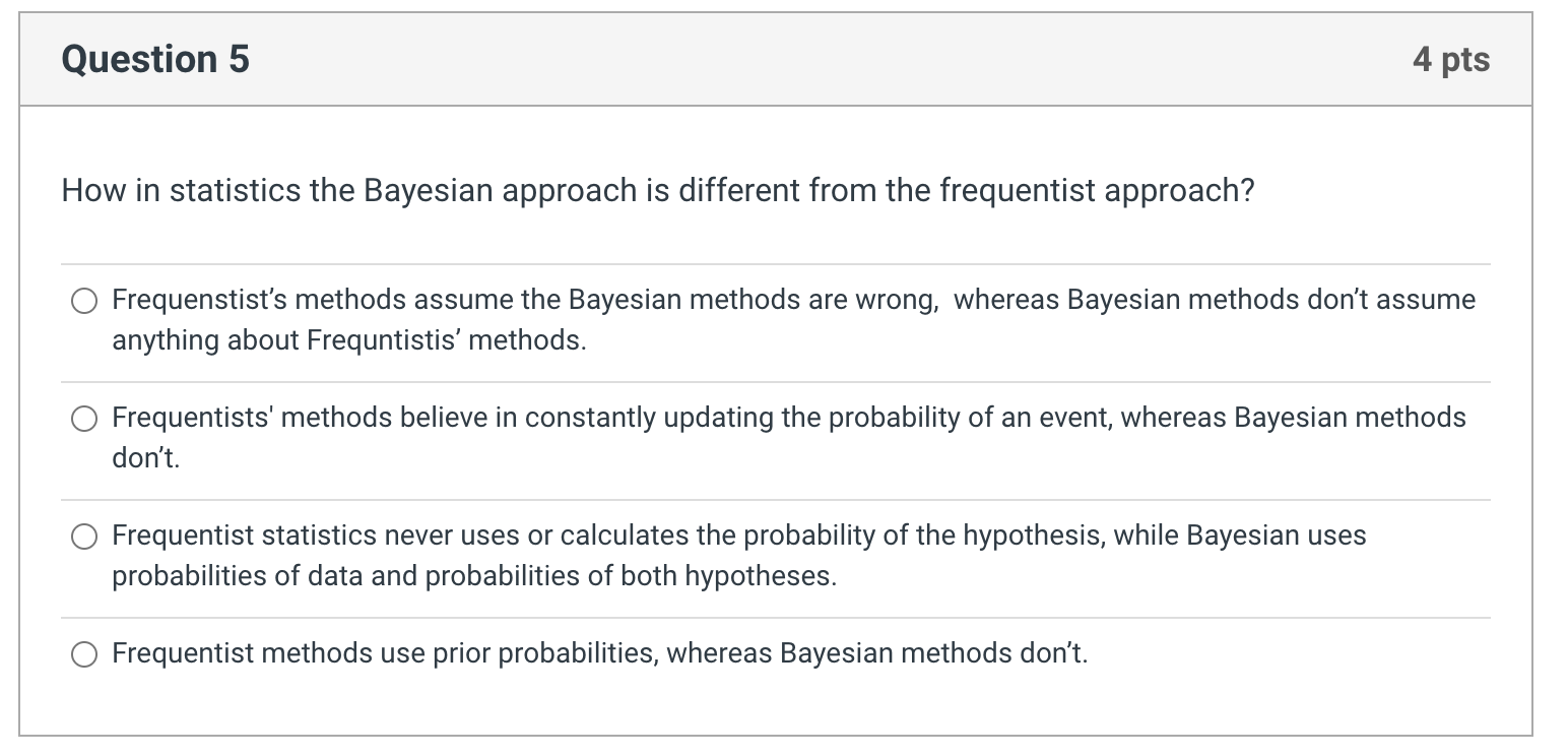 Solved How in statistics the Bayesian approach is different | Chegg.com