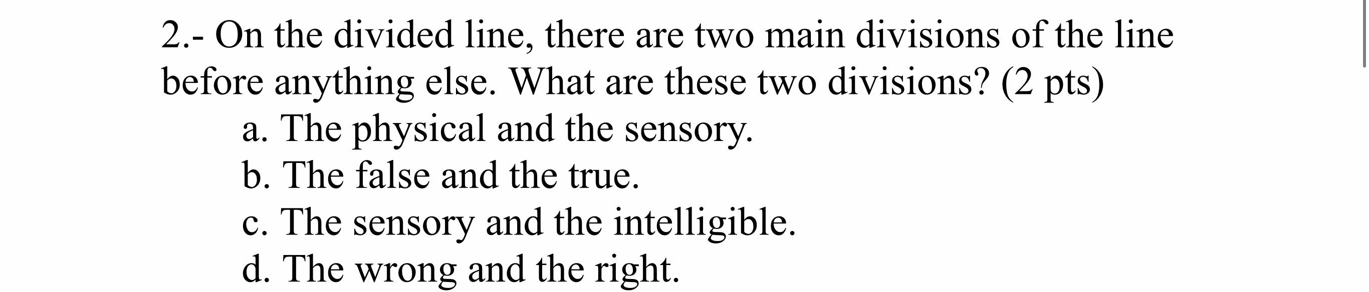 Solved 2.- On the divided line, there are two main divisions | Chegg.com