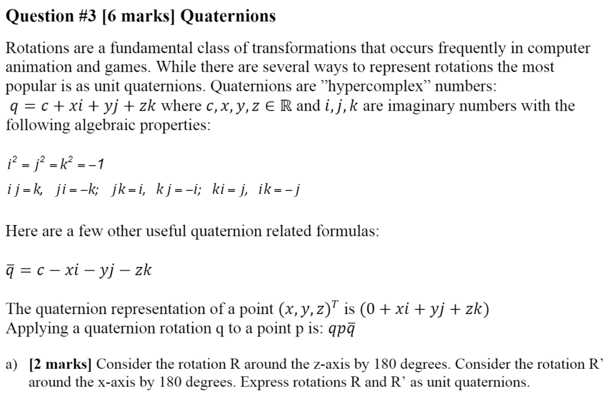 Solved Question #3 [6 marks] Quaternions Rotations are a | Chegg.com