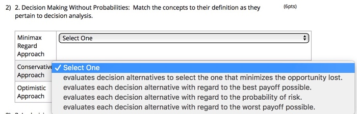 Solved (6pts) 2) 2. Decision Making Without Probabilities: | Chegg.com