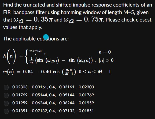 Solved Find the truncated and shifted impulse response | Chegg.com