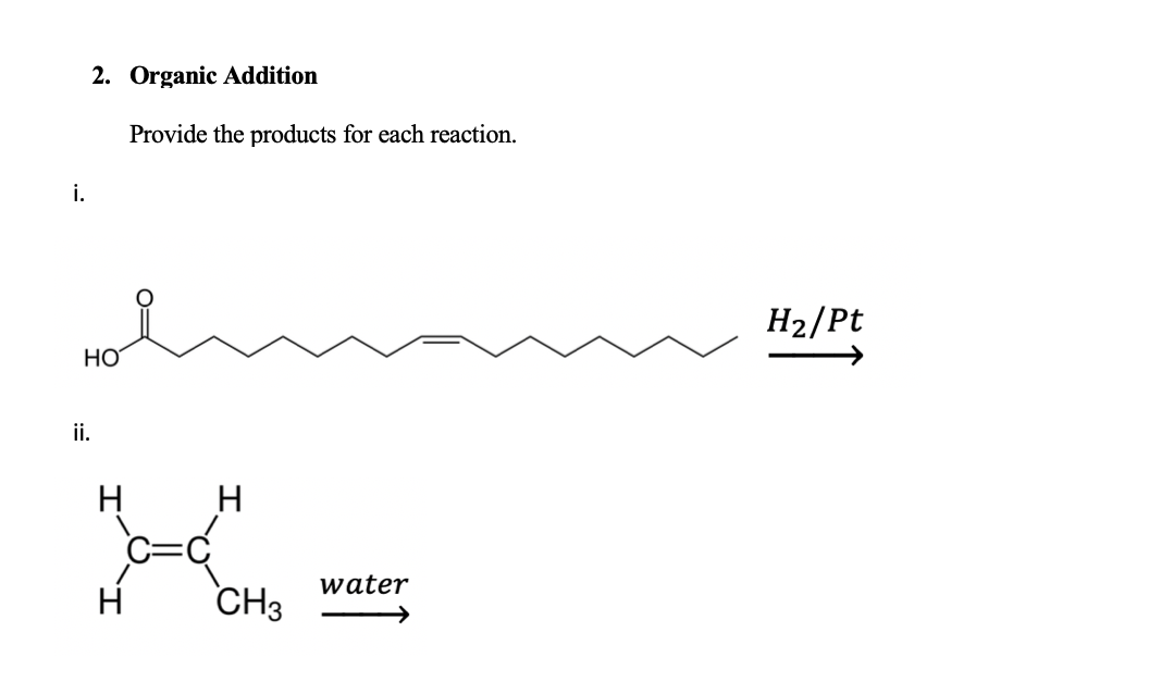 Solved 2. Organic Addition Provide the products for each | Chegg.com
