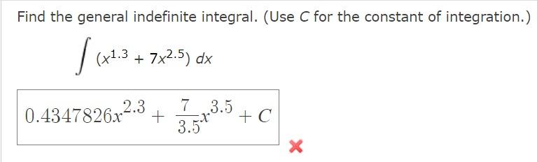 Solved Find the general indefinite integral. (Use C for the | Chegg.com