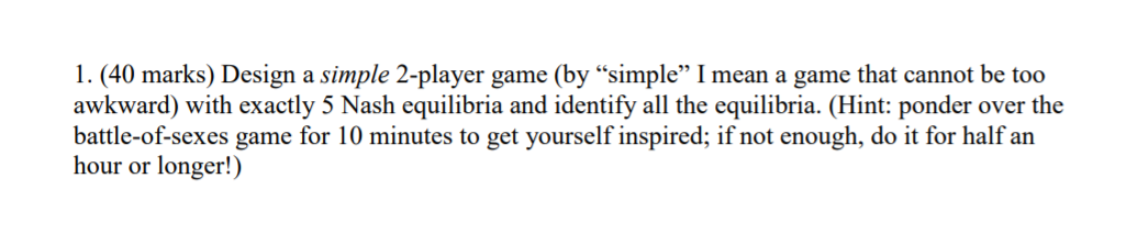 Solved 1. (40 marks) Design a simple 2-player game (by | Chegg.com