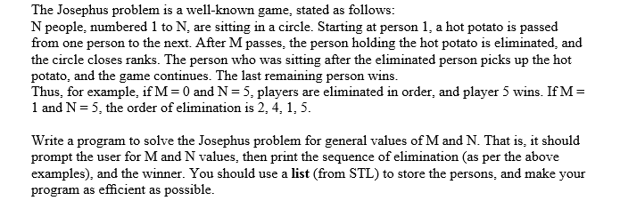 Solved The Josephus problem is a well-known game, stated as | Chegg.com