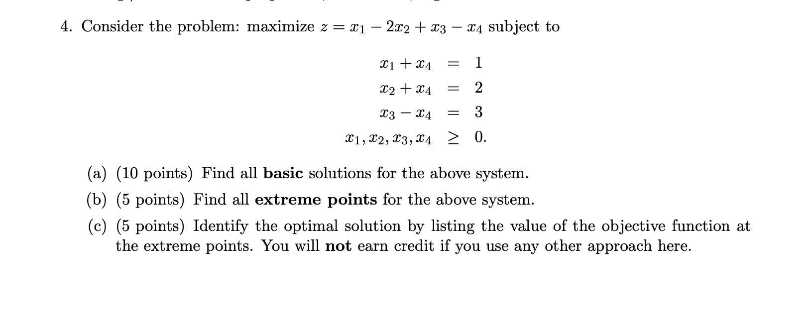 Solved Consider the problem: maximize z = x1 − 2x2 + x3 − x4 | Chegg.com