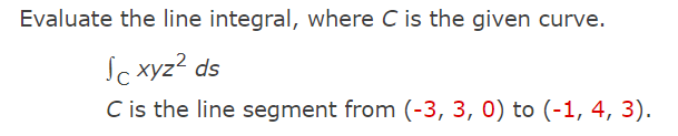 Solved Evaluate the line integral, where C is the given | Chegg.com