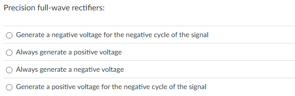 Solved Precision full-wave rectifiers:Generate a negative | Chegg.com