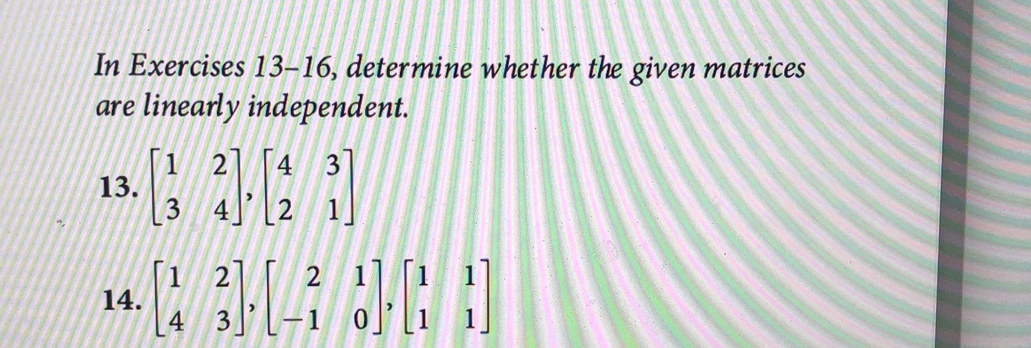 Solved In Exercises 13-16, determine whether the given | Chegg.com