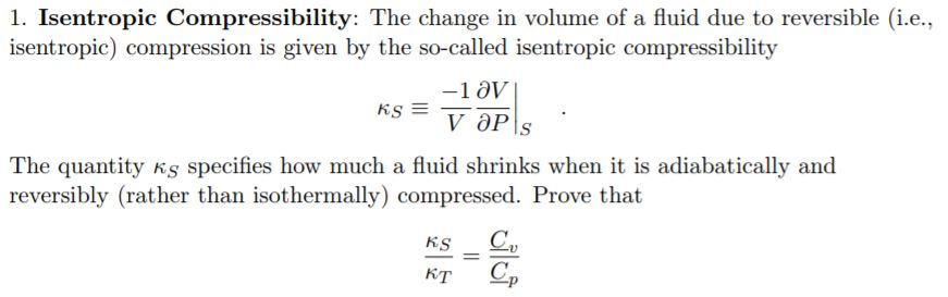 Solved 1. Isentropic Compressibility: The change in volume | Chegg.com
