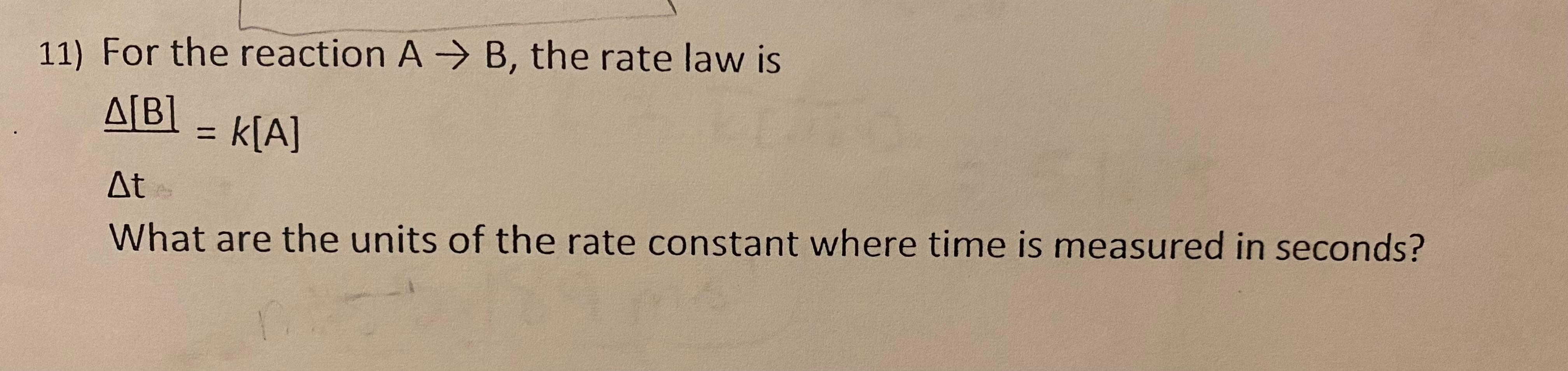 Solved what are the units of rate constant where time is | Chegg.com