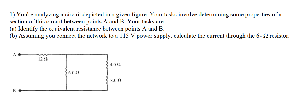 Solved 1) You're analyzing a circuit depicted in a given | Chegg.com