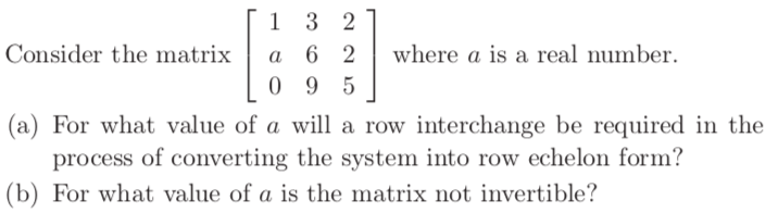 Solved 1 3 2 Consider the matrix a 6 2 where a is a real | Chegg.com