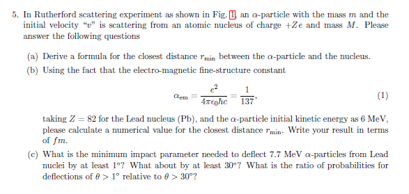 Solved 5. In Rutherford scattering experiment as shown in | Chegg.com