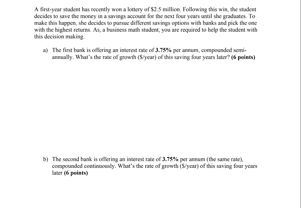 Solved A first-year student has recently won a lottery of | Chegg.com