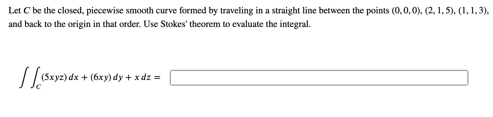 Solved Let C be the closed, piecewise smooth curve formed by | Chegg.com