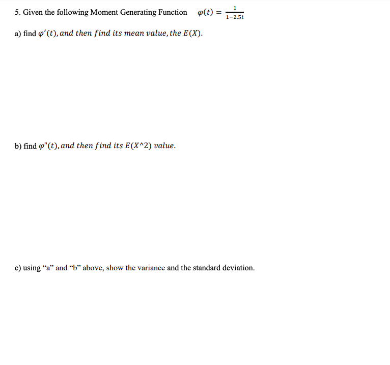 Solved 5. Given the following Moment Generating Function | Chegg.com