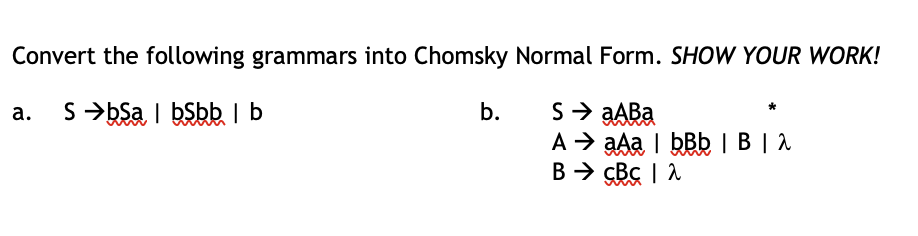 Solved Convert the following grammars into Chomsky Normal | Chegg.com