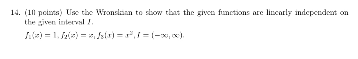 Solved 14. (10 points) Use the Wronskian to show that the | Chegg.com