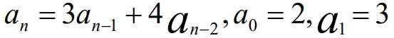 Solved an=3an−1+4an−2,a0=2,a1=3 | Chegg.com