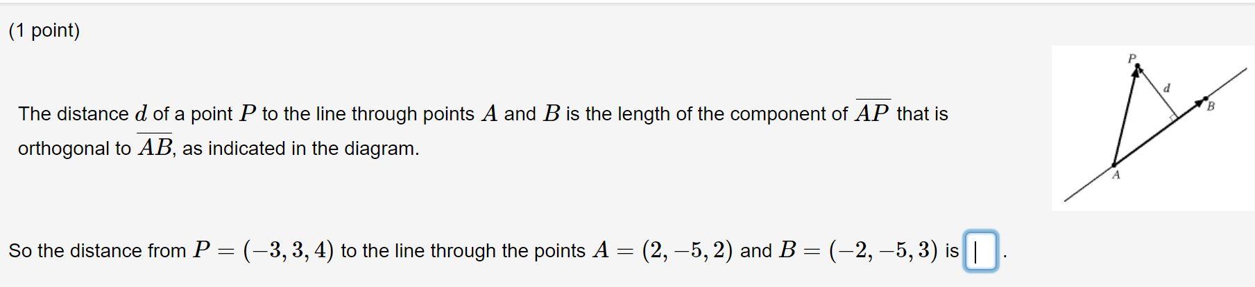 Solved (1 point) The distance d of a point P to the line | Chegg.com