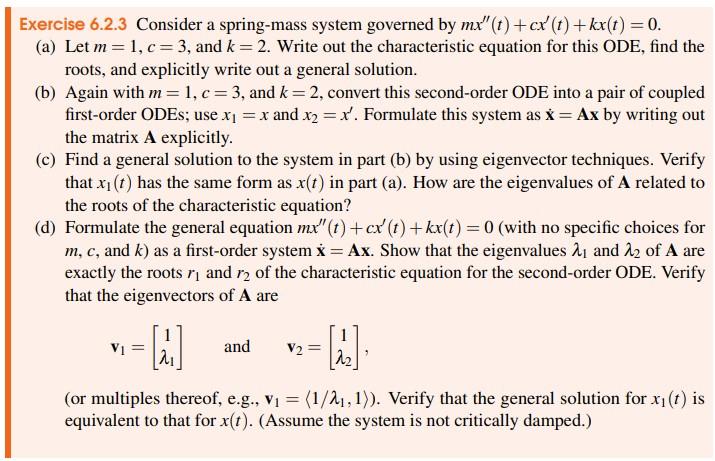Solved Exercise 6.2.3 Consider a spring-mass system governed | Chegg.com
