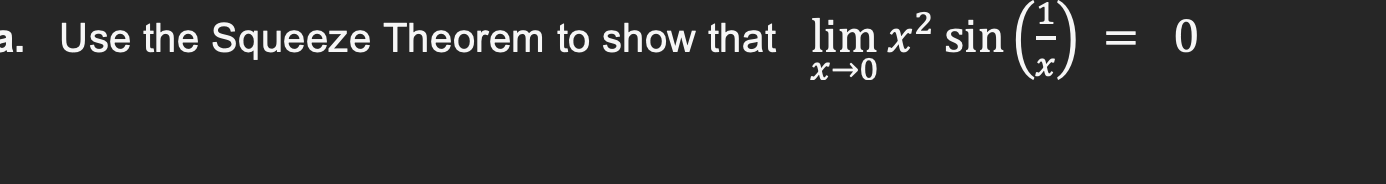 Solved Use the Squeeze Theorem to show that | Chegg.com