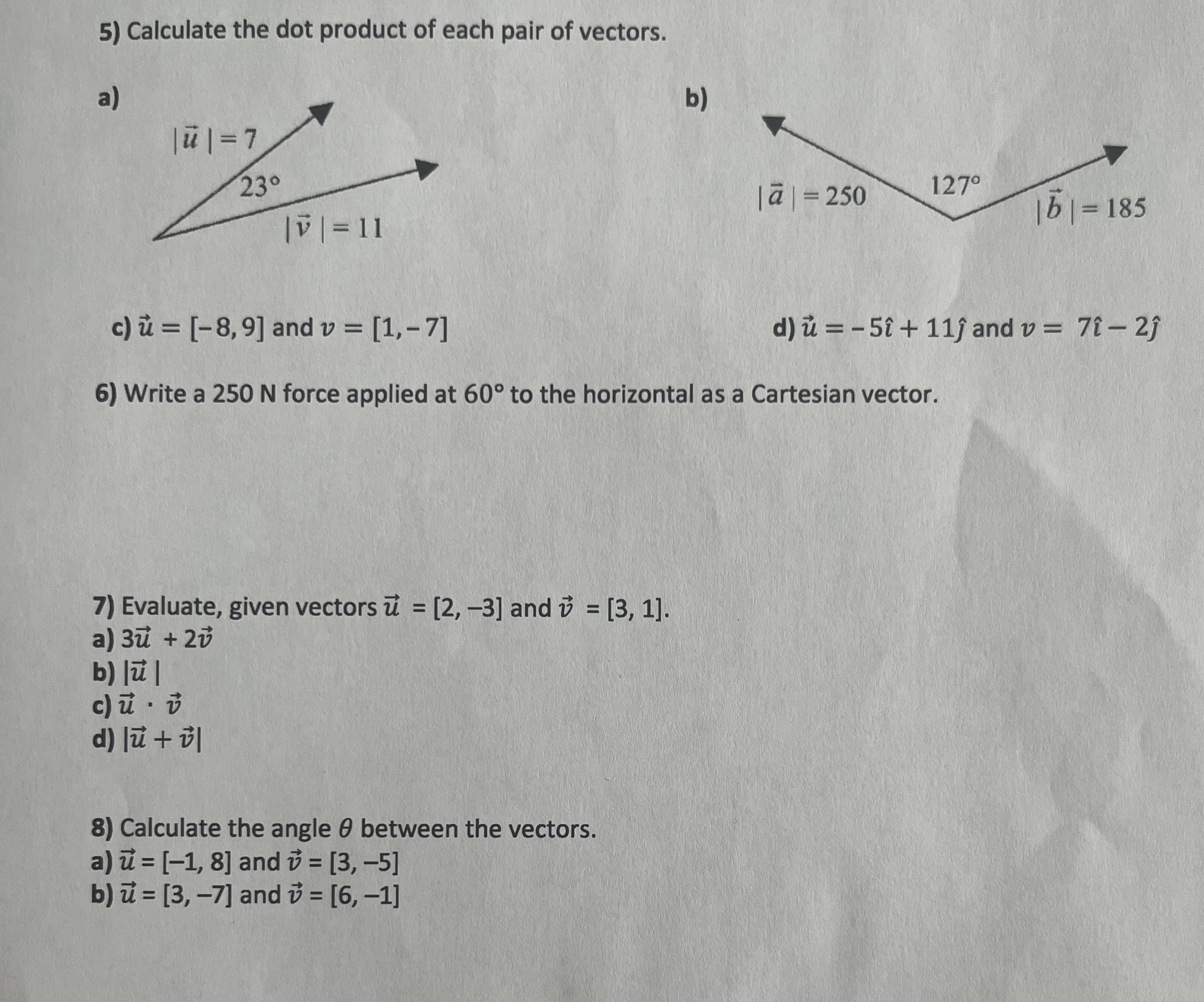 Solved 5) Calculate the dot product of each pair of vectors. | Chegg.com