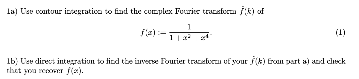 Solved 1a) Use contour integration to find the complex | Chegg.com