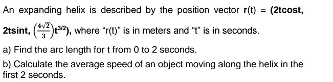 Solved An expanding helix is described by the position | Chegg.com