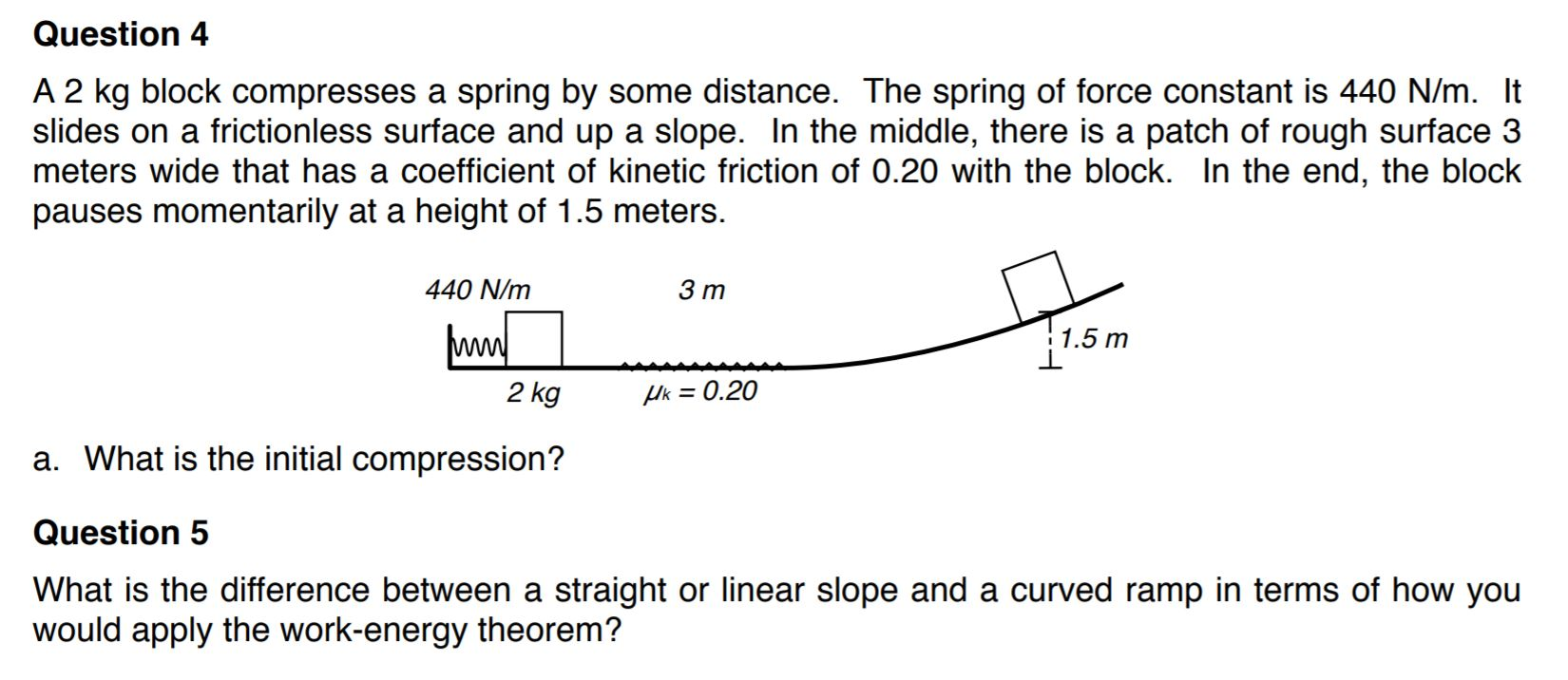 Solved Question 4 A 2 kg block compresses a spring by some | Chegg.com