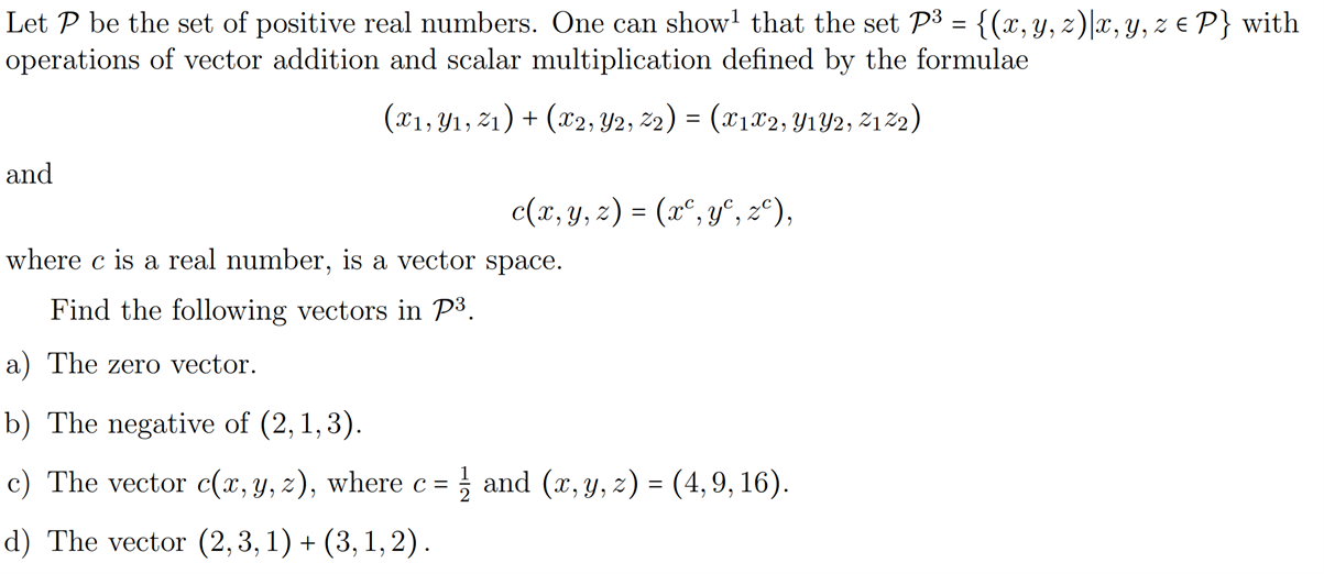 Solved Let P be the set of positive real numbers. One can | Chegg.com