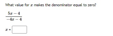 Solved What value for x ﻿makes the denominator equal to | Chegg.com