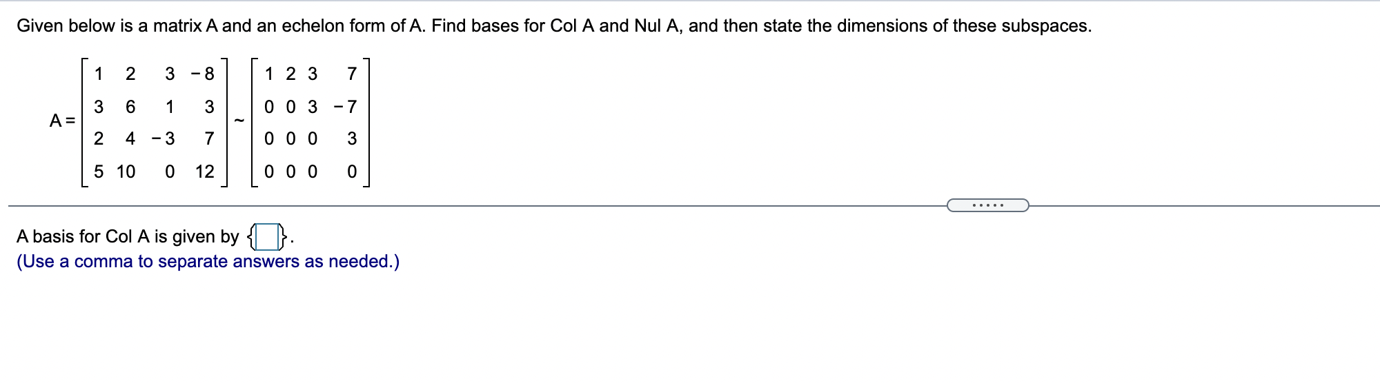 Solved Given below is a matrix A and an echelon form of A. | Chegg.com