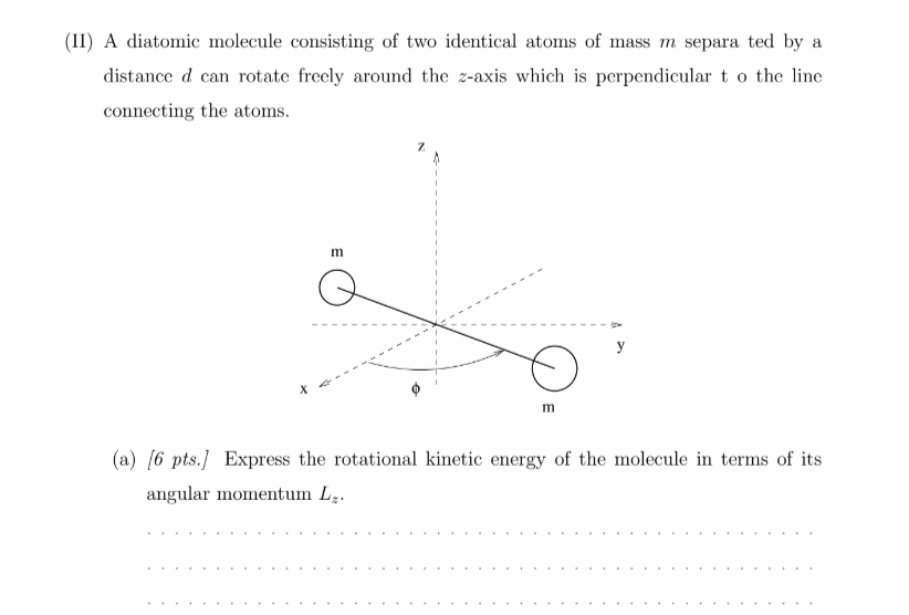 Solved II) A diatomic molecule consisting of two identical | Chegg.com