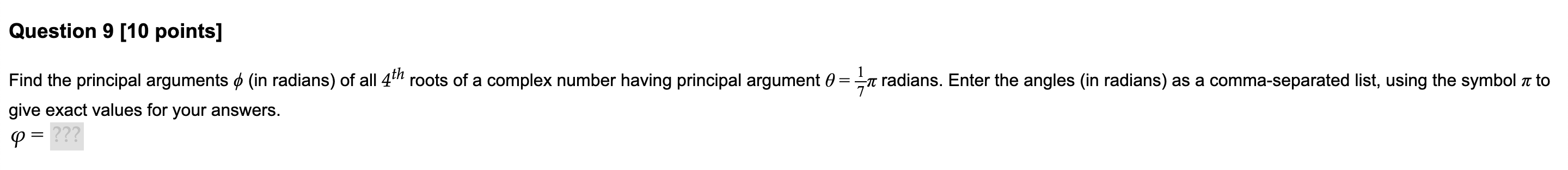 Solved Question 9 [10 points) Find the principal arguments $ | Chegg.com