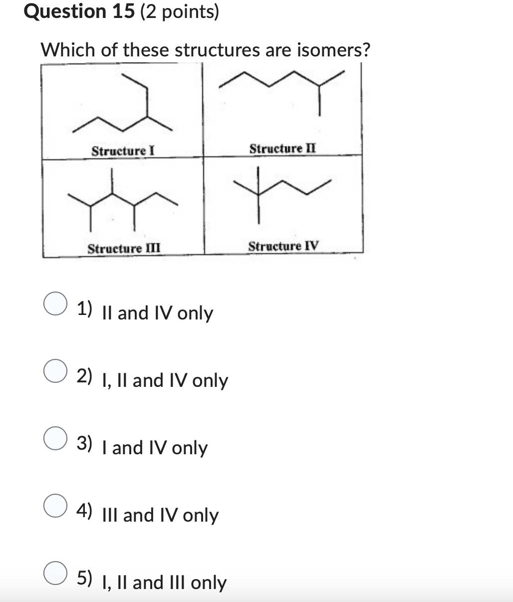 Solved Question 15 (2 ﻿points)Which of these structures are | Chegg.com