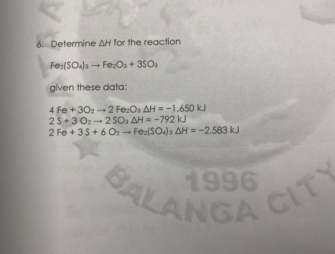 Solved 6. Determine AH for the reaction Fe2(SO4)3 Fe2O3 + | Chegg.com