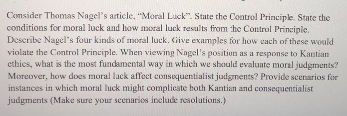 Consider Thomas Nagel's article, "Moral Luck". State | Chegg.com