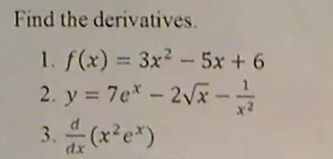Solved Find the derivatives, 1. f(x) = 3x2 - 5x + 6 2. y = | Chegg.com