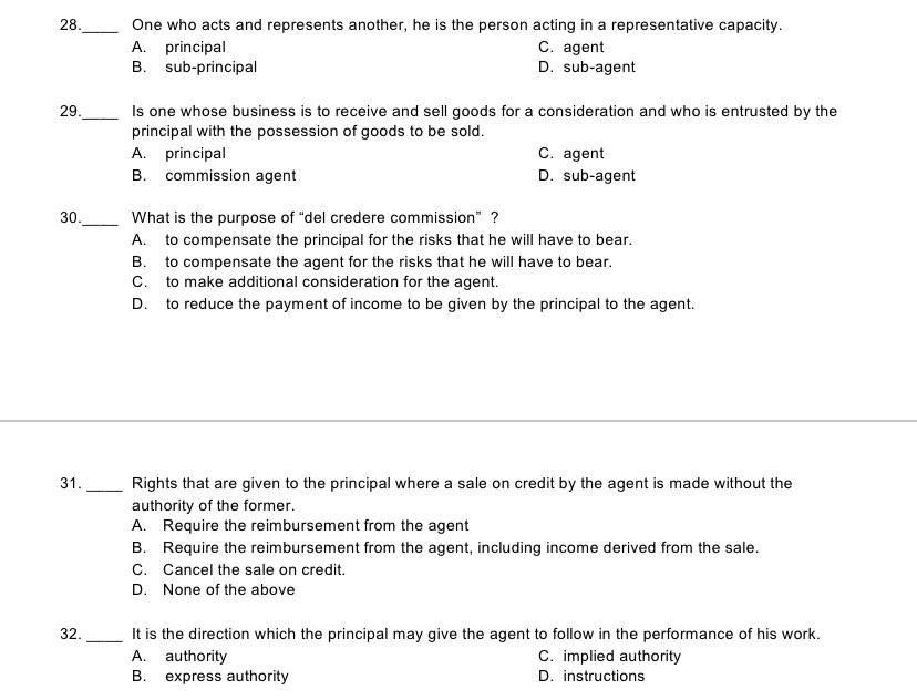 Solved 28. One who acts and represents another, he is the | Chegg.com