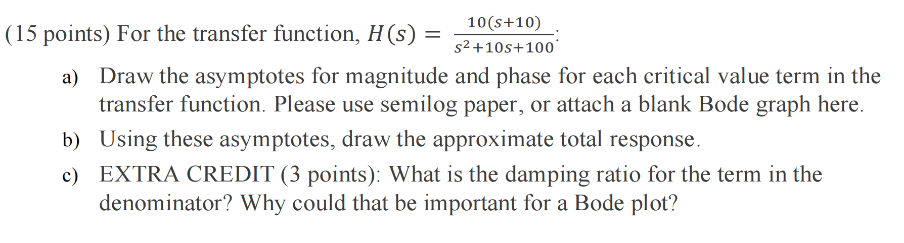 Solved (15 ﻿points) ﻿For the transfer function, | Chegg.com