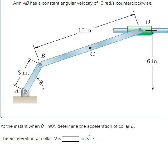 Solved Arm AB has a constant angular velocity of 16rad/s | Chegg.com