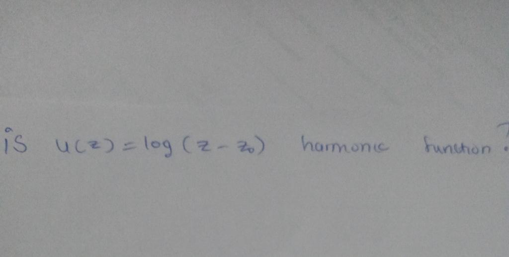 Solved u(z)=log(z−z0) harmonic function | Chegg.com